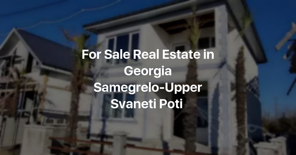 Buy real estate in Poti, prices from 15 000 $ ┋ HataMatata