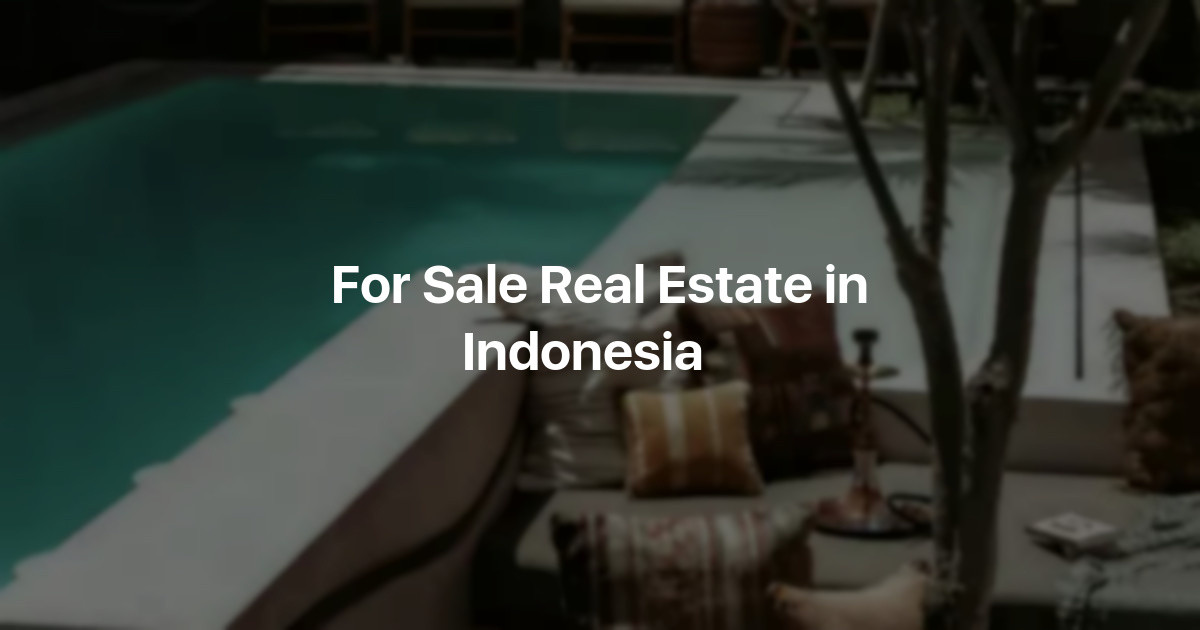 Buy real estate in Indonesia , prices from 31 700 $ ┋ HataMatata